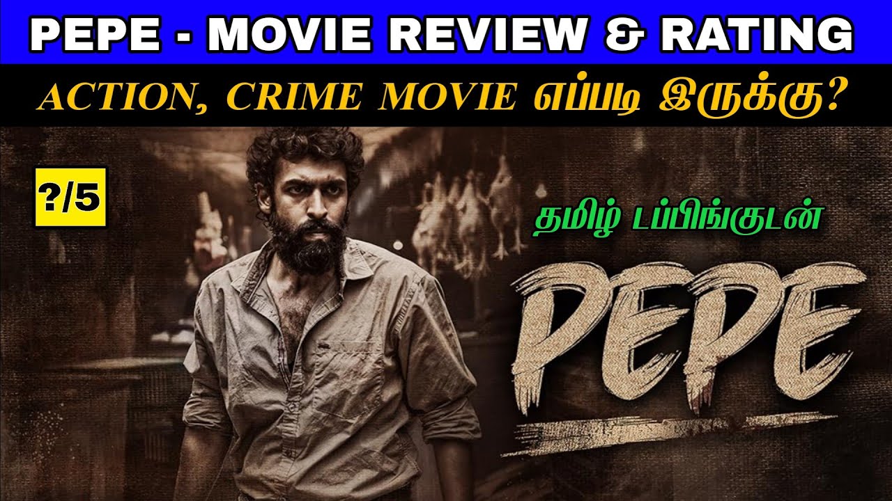 Pepe Movie Review Tamil | Pepe Review | Pepe Tamil Review | Pepe ...