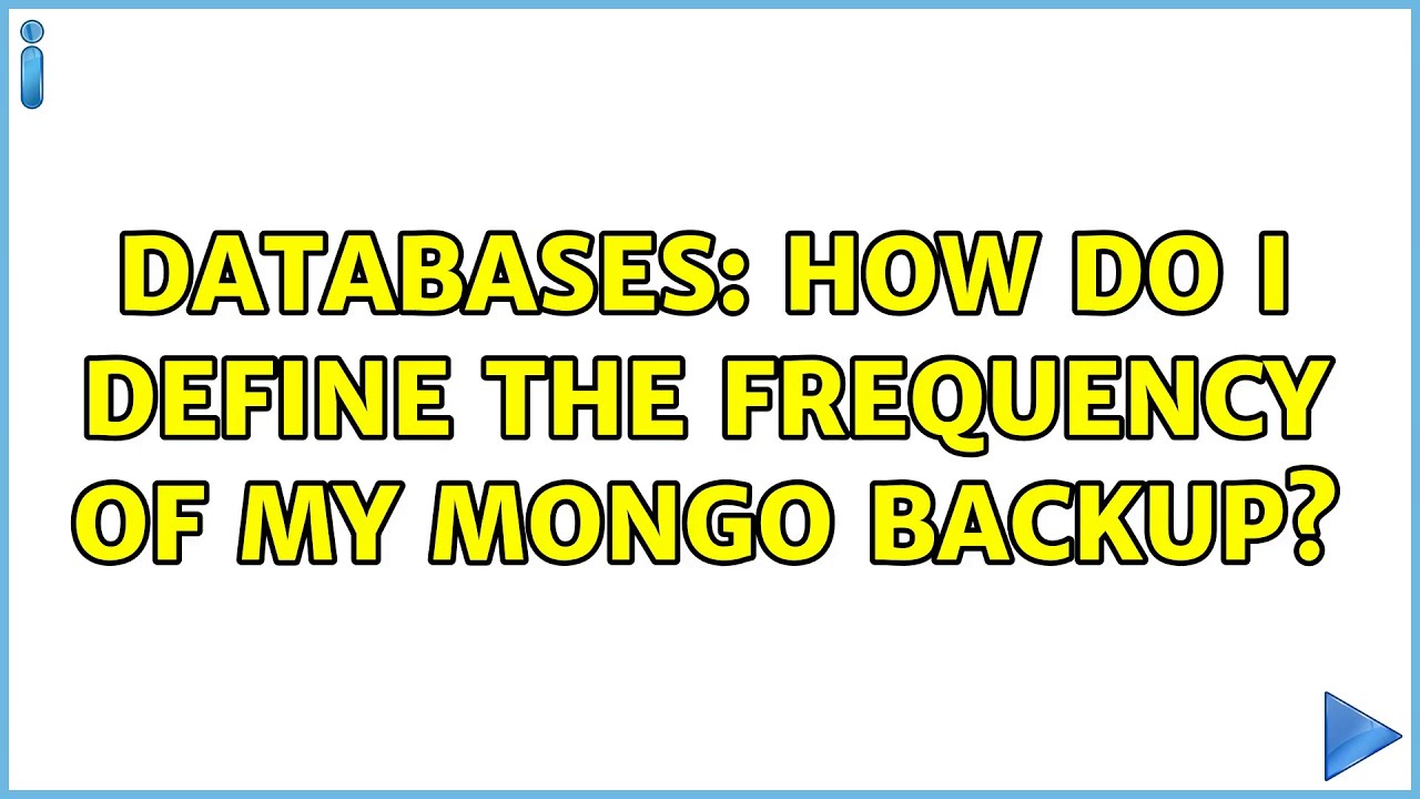 Databases: How do I define the frequency of my mongo backup? (2 ...