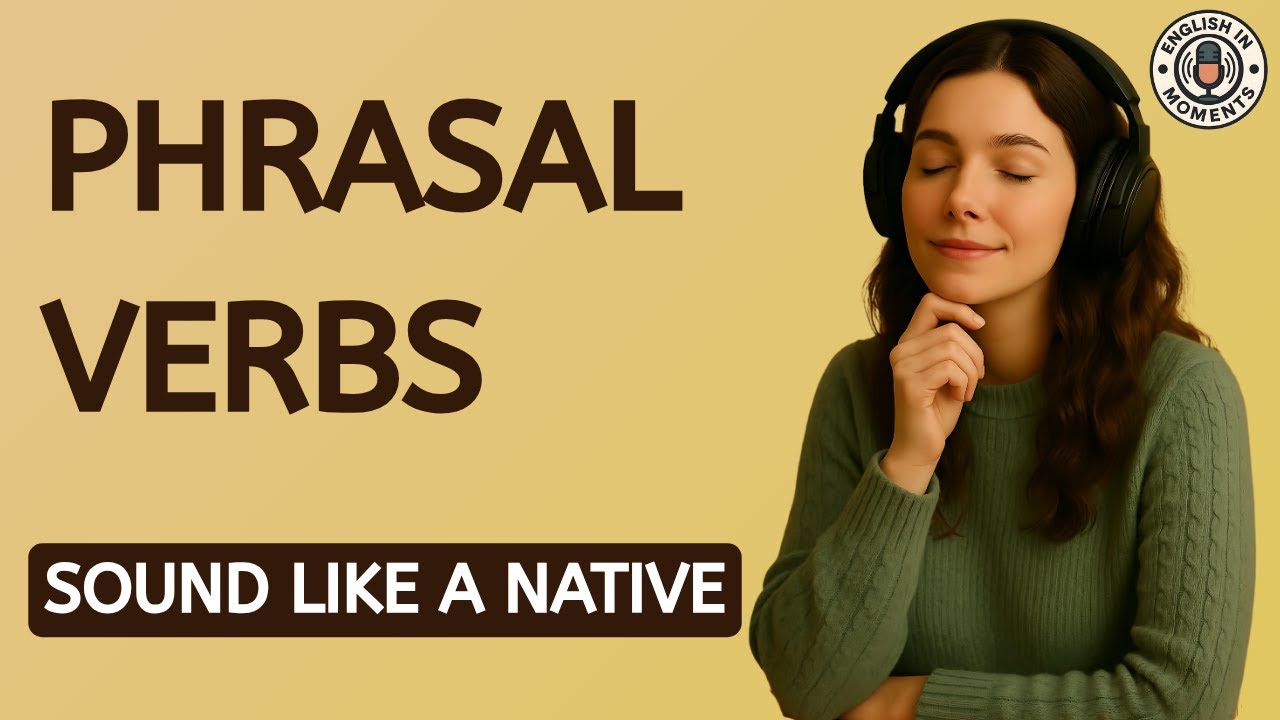 Master Essential Phrasal Verbs | Speak American English Like a Local ...