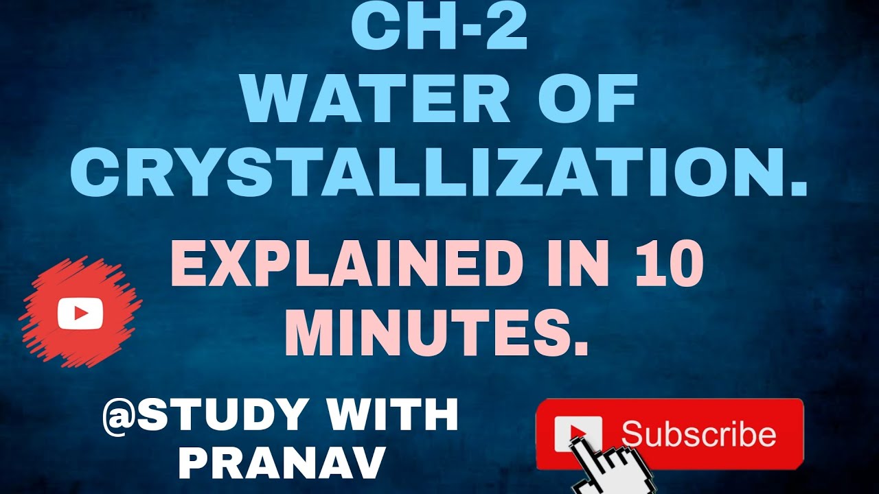 Ch-2 || Water of Crystallization || Class X || Chemistry - YouTube