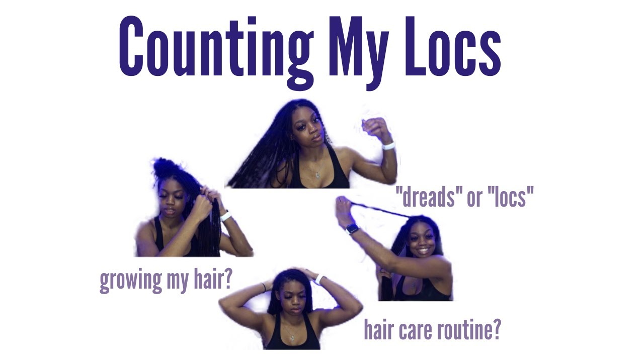 HOW MANY LOCS DO I HAVE? | TIPS, DETAILS, GROWING MY LOCS - YouTube