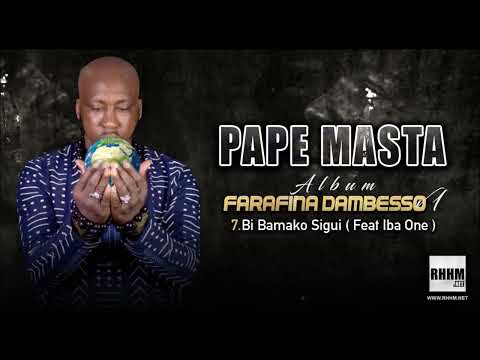 7. Pape Masta Feat. Iba One - Bi Bamako Sigui