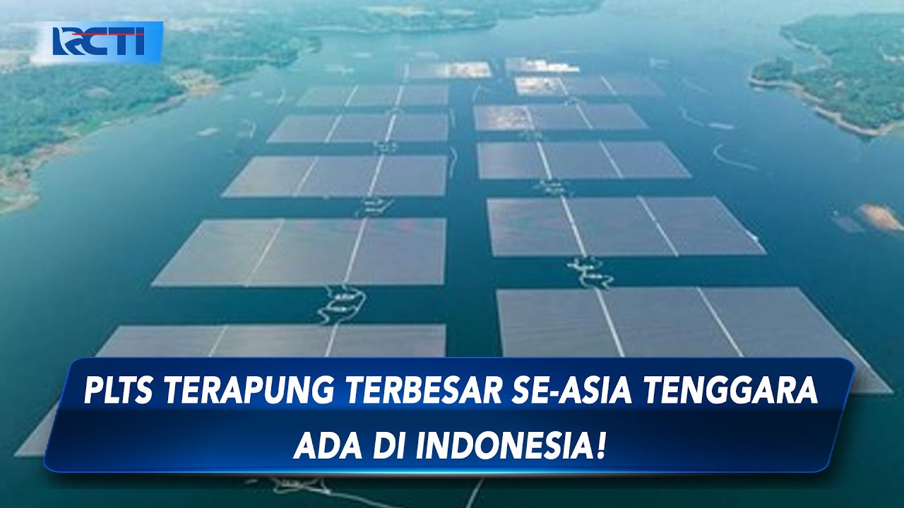 PLTS Terbesar Se-Asia Tenggara Ada di Indonesia, Bisa Salurkan Listrik ...