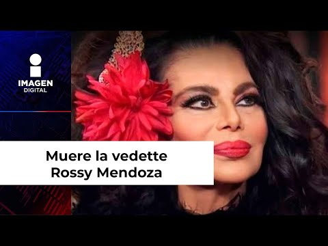 Muere la vedette y actriz mexicana Rossy Mendoza a los 80 años