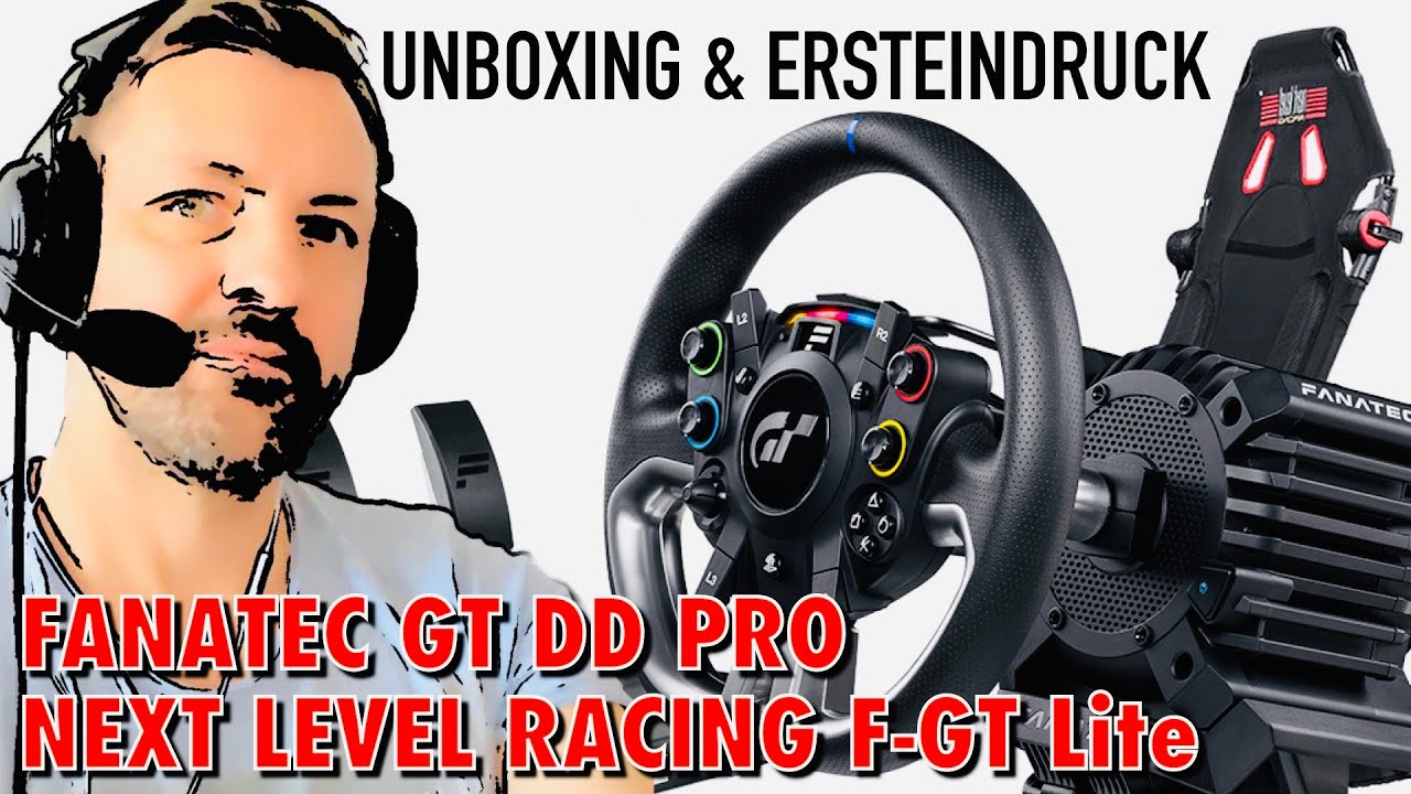 Unboxing und Ersteindruck | FANATEC GT DD Pro & NEXT LEVEL Racing F-GT ...