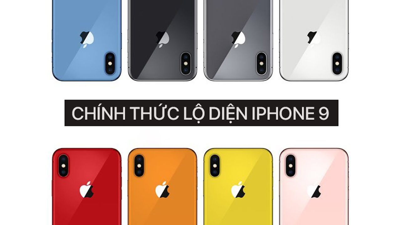 iPhone 9 Chính Thức Lộ Diện | iPhone 9 Official Release - YouTube