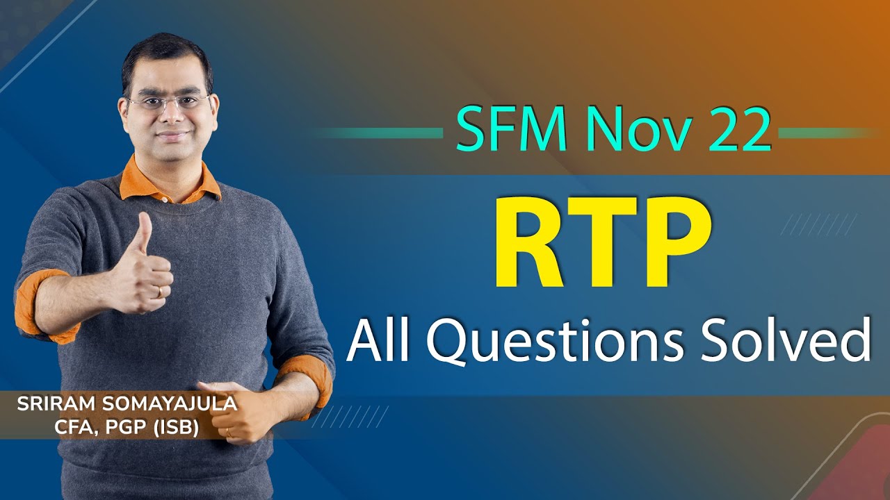 Practice ALL SFM Nov 22 RTP Questions | CA Final | SFM | Sriram ...