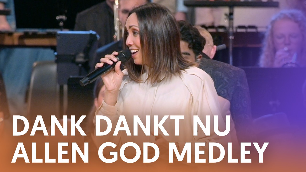 Dank dankt nu allen God medley - Nederland Zingt - YouTube