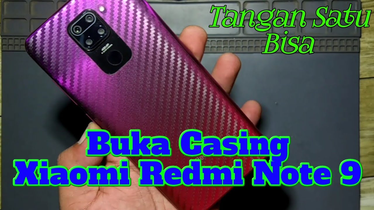 Cara buka casing xiaomi redmi note 9 @TanganSiji - YouTube