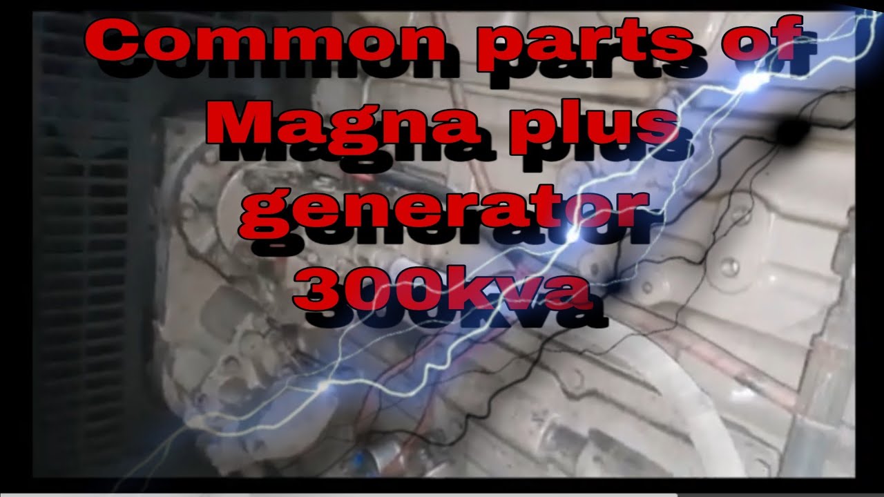 BASIC INFORMATION OF MAGNAPLUS SYNCHRONOUS AC GENERATOR 300KVA - YouTube