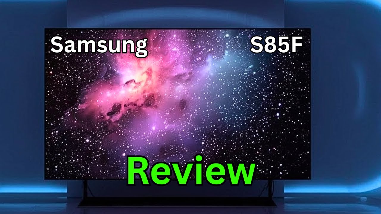 Samsung S85F Review | Best OLED TV of 2025? - YouTube