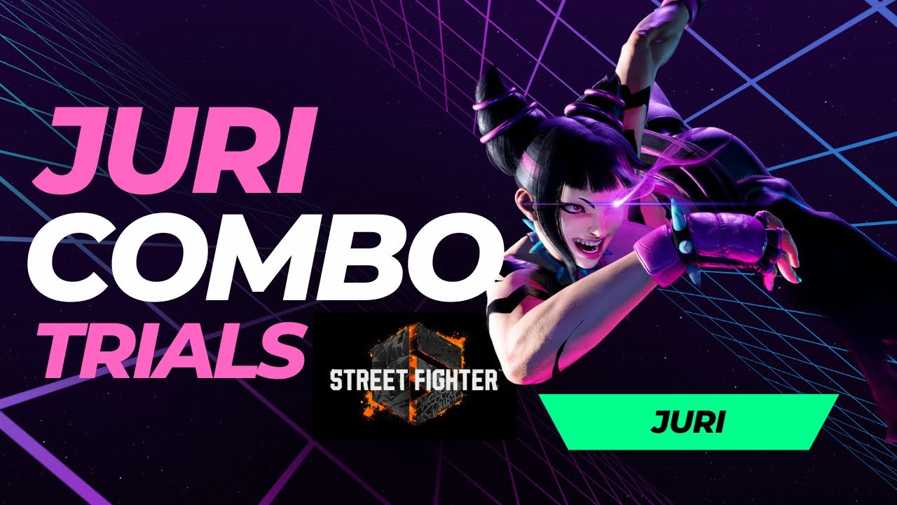 Street Fighter 6 | JURI | Combo Trials | Classic Control - YouTube