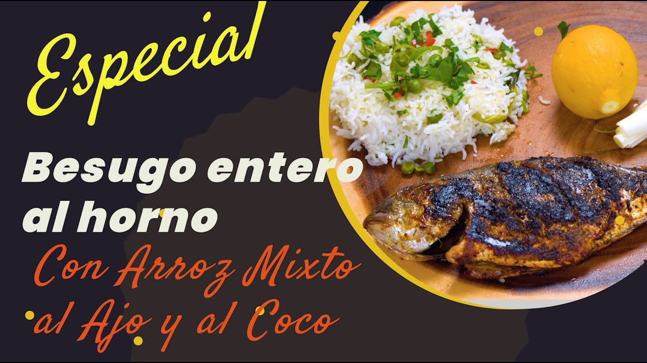 Besugo entero al horno con Arroz mixto al ajo y al coco | Saladmaster ...