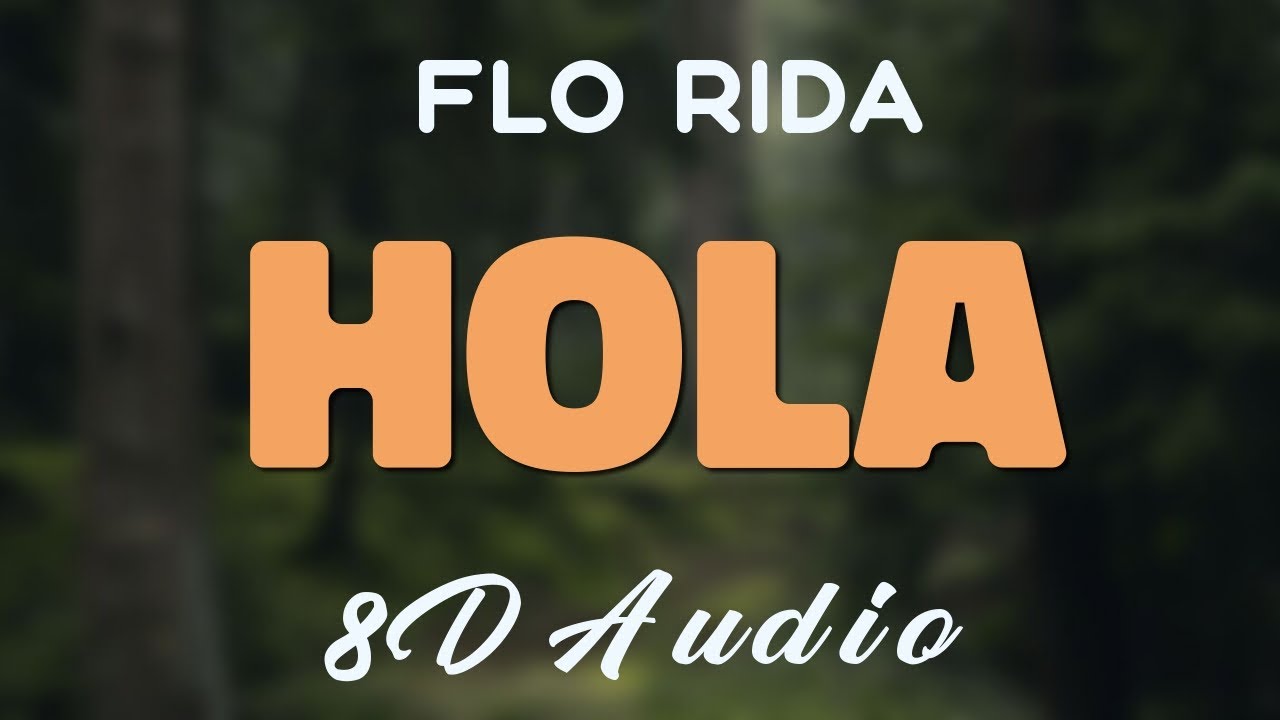 Flo Rida Feat. Maluma - Hola [8D AUDIO] - YouTube