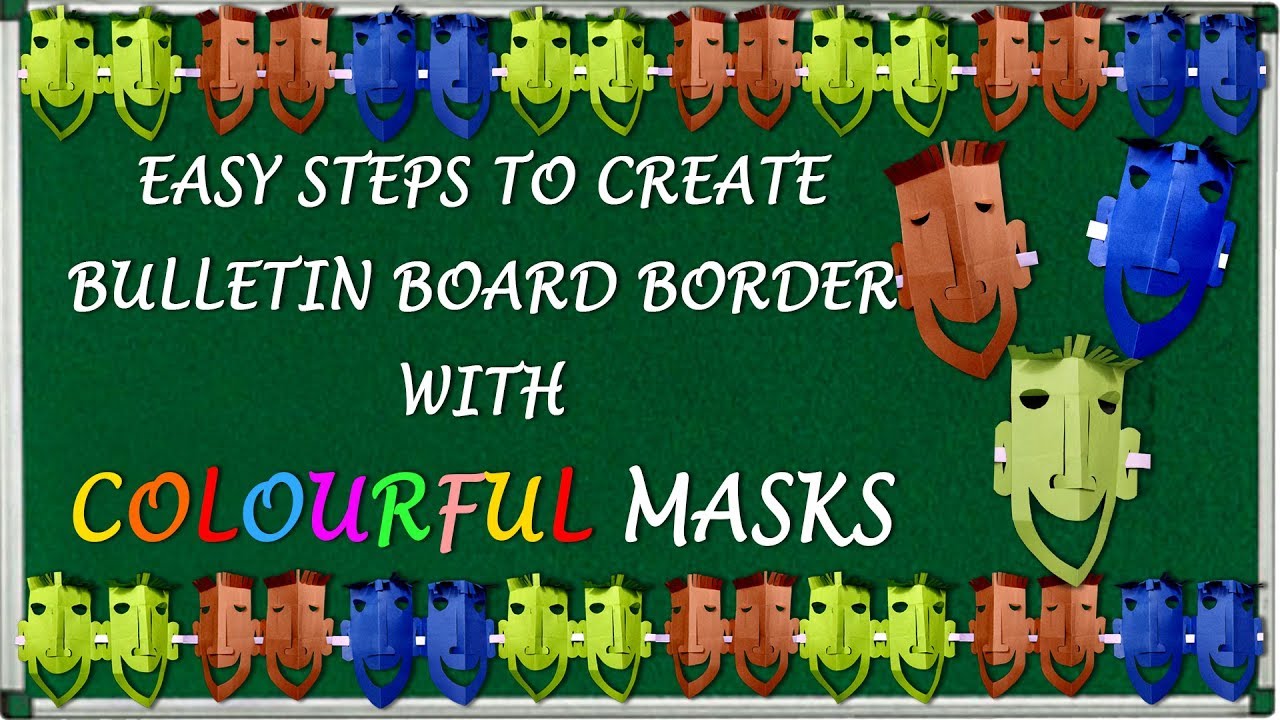 MASK DESIGN: VERY EASY STEPS TO CREATE BORDER FOR BULLETIN BOARD IN ...