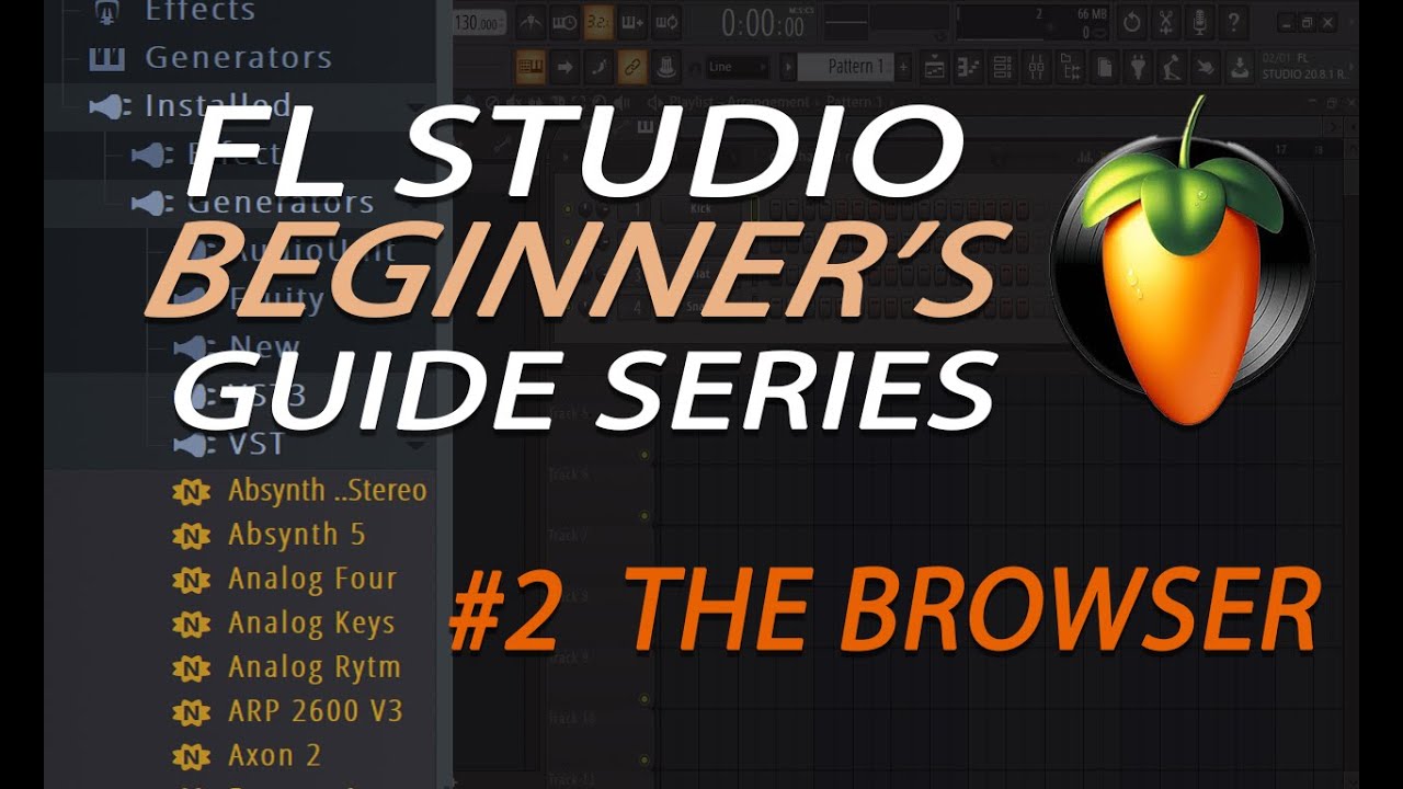 FL studio beginners guide series-2 the Browser - YouTube