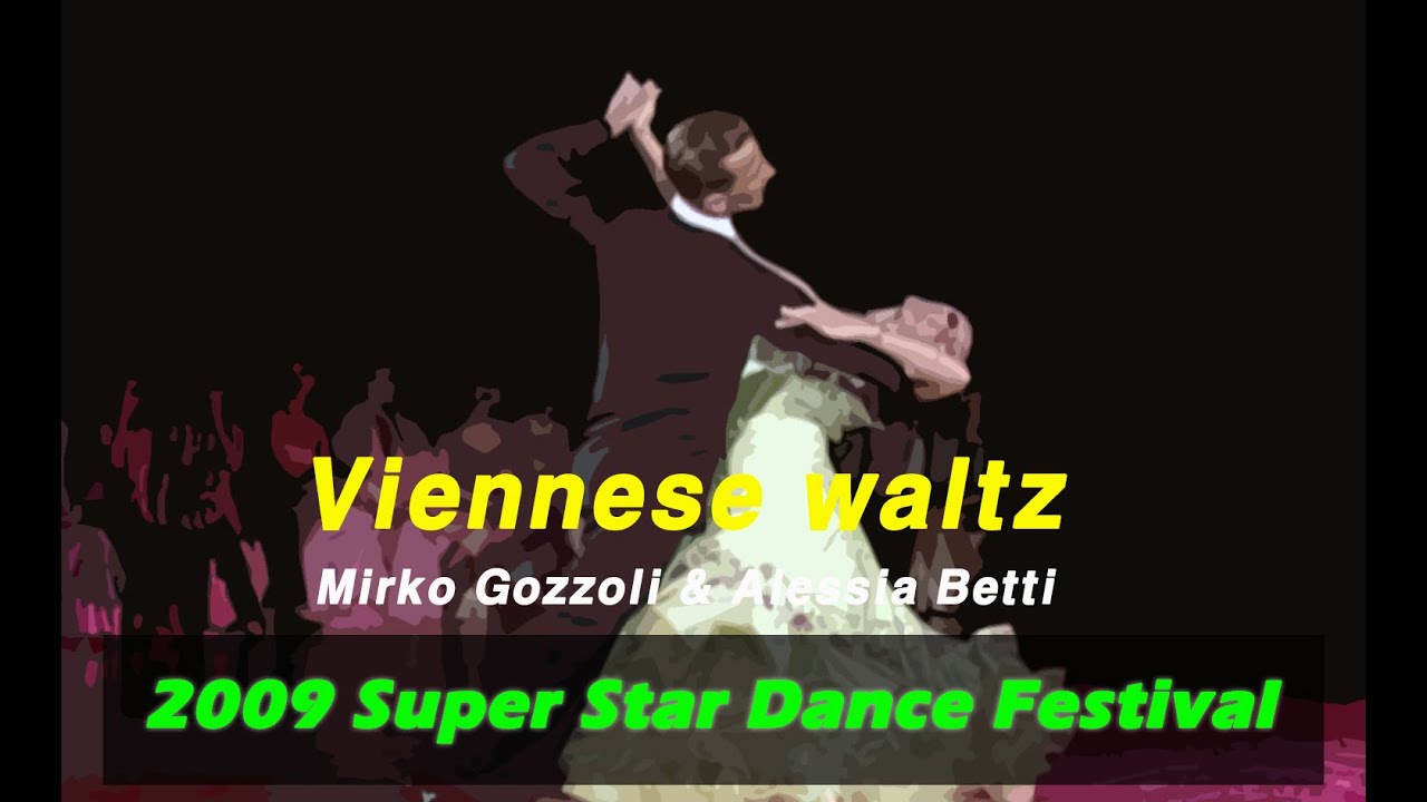 (Viennese waltz) Mirko Gozzoli & Alessia Betti 2009 Super Star Dance ...