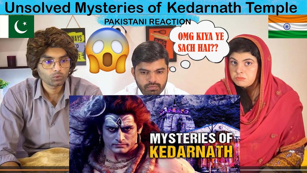 Pakistani Reacts to Unsolved Mysteries of Kedarnath Temple - Pandava, Kaal Bhairav, Shivling ...