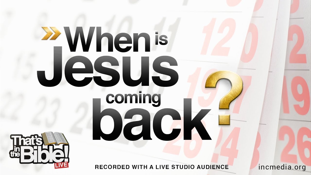 When is Jesus Coming Back? | That's in the Bible - YouTube