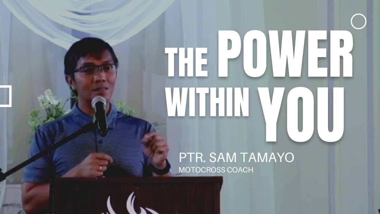 PTR. SAM TAMAYO | The Power Within You - YouTube