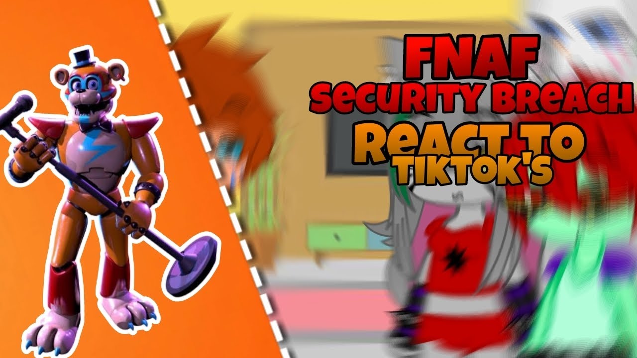 FNAF SECURITY BREACH REACT TO TIKTOK'S🐻🐺🐥🐊|PT BR🇧🇷| SR aquariano💧 - YouTube