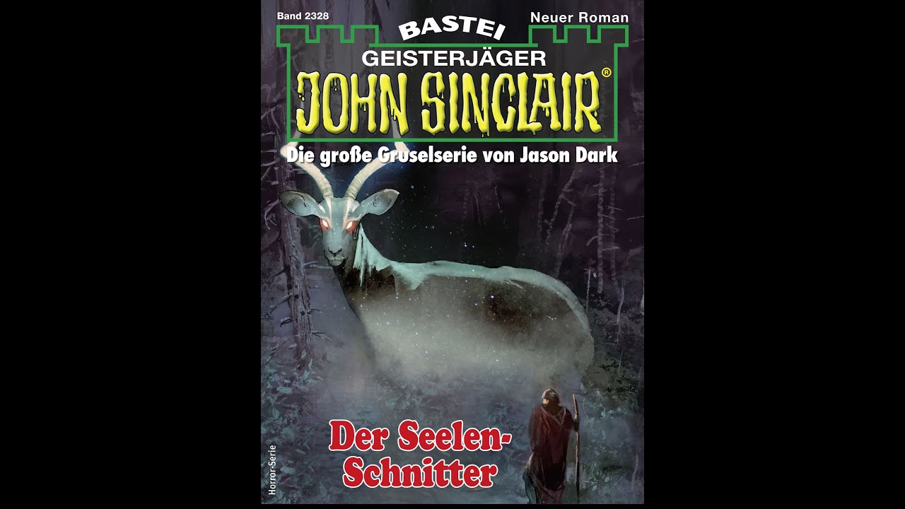 Der Seelen-Schnitter (John Sinclair 2328) - Vorgestellt von Florian ...