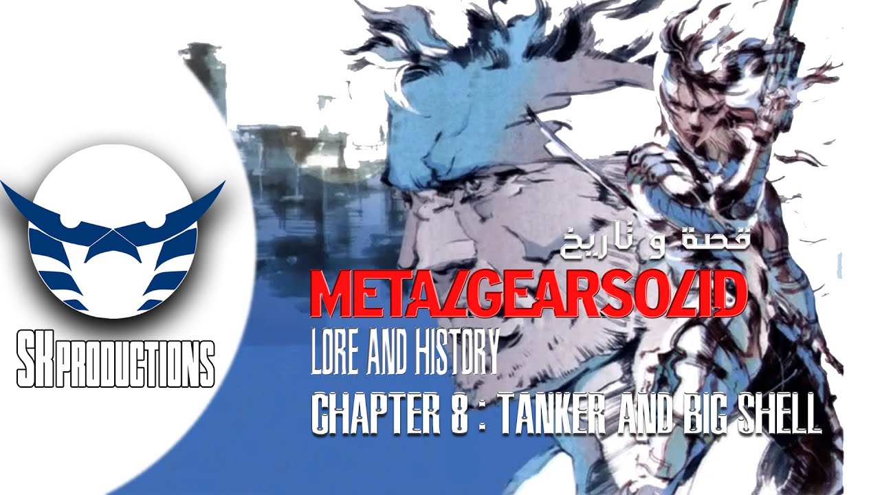 Metal Gear solid lore & history - CH 8 Tanker & Big Shell Incident ...