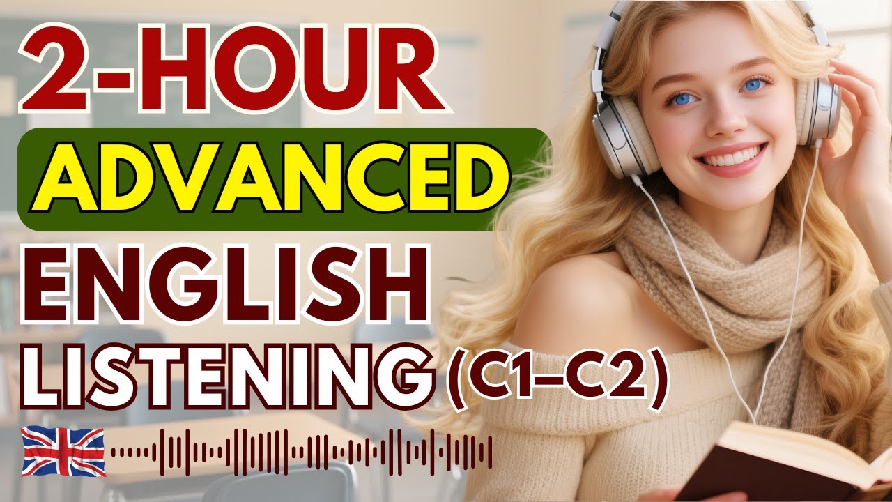 2-Hour Advanced English Listening (C1–C2) — Real Conversations to Sound ...