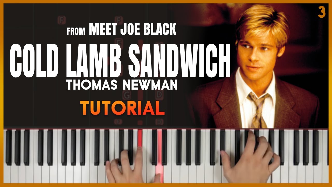 COLD LAMB SANDWICH from 'Meet Joe Black' by Thomas Newman | Piano ...
