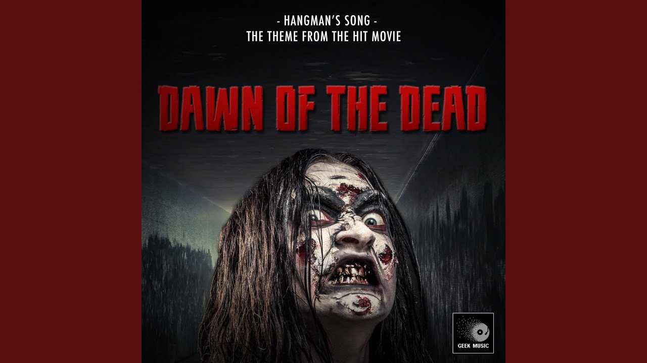 Hangman's Song (From "Dawn Of The Dead") - YouTube
