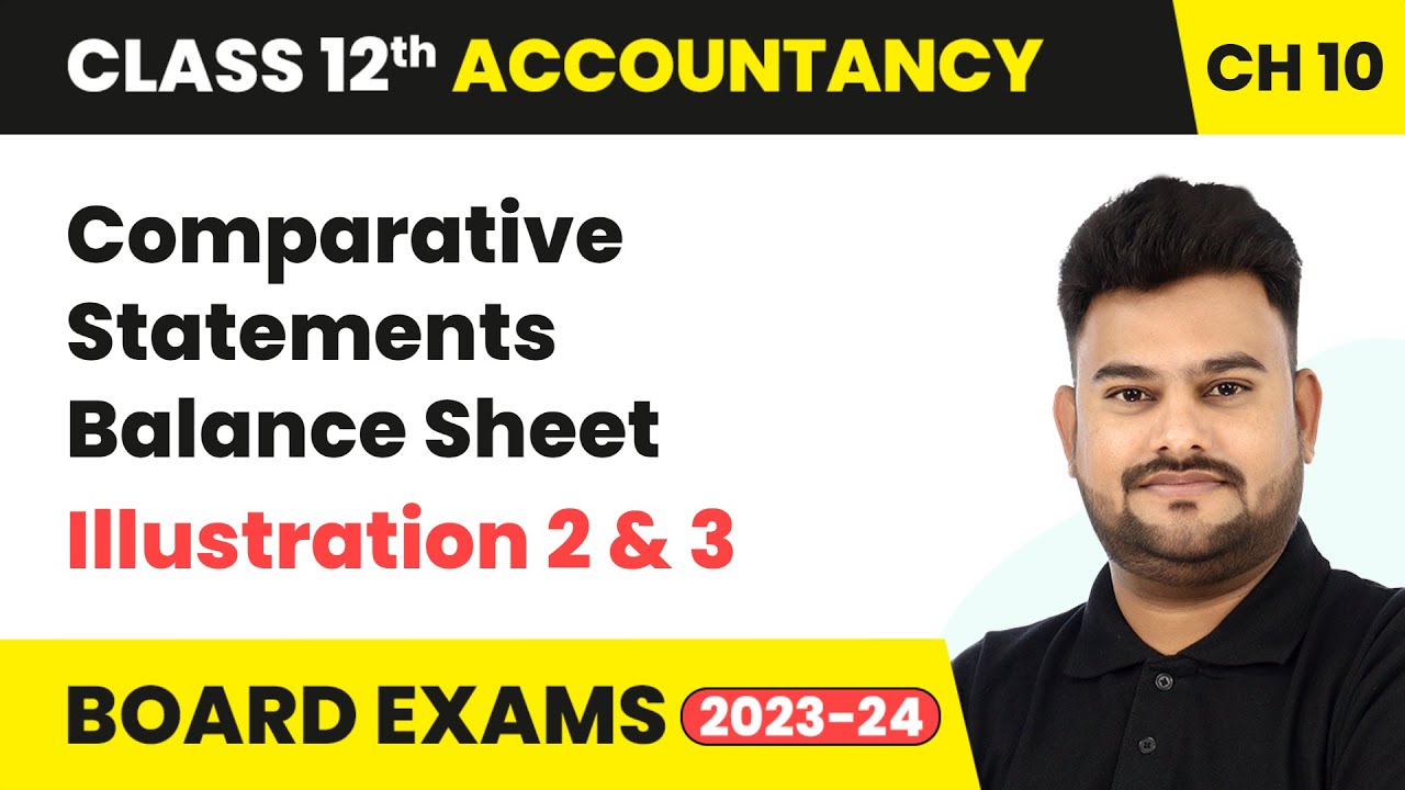 Comparative Statements Balance Sheet - Illustration 2 & 3 | Class 12 ...