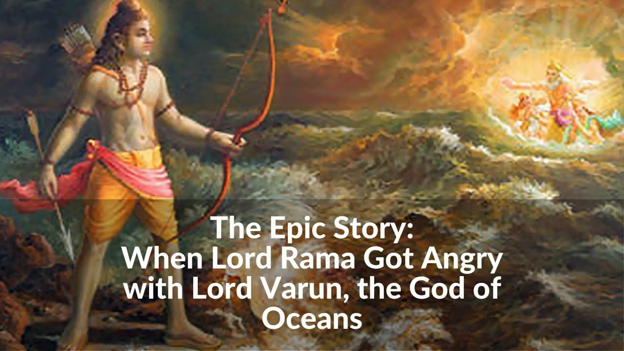 When Lord Rama Got Angry with Lord Varun the God of Oceans ...