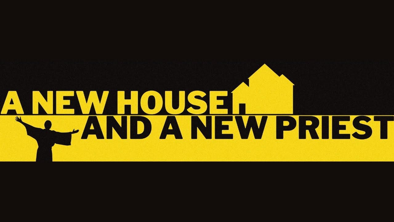 A New House and A New Priest | Pastor Doug Bergsma - YouTube