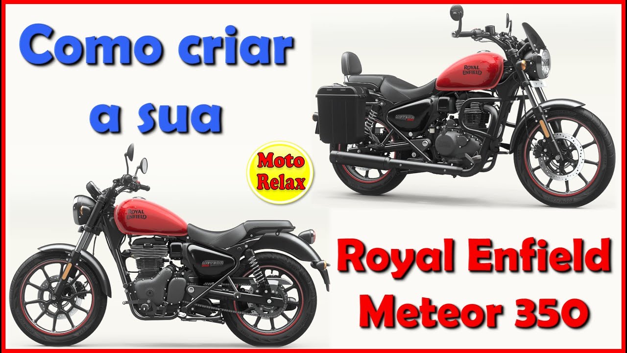 Personalizando uma Royal Enfield Meteor 350 – Divirta-se montando a sua ...