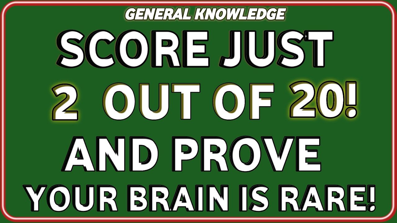 😱 Score Just 2 Out of 20 And Prove Your Brain Is Rare! | General ...
