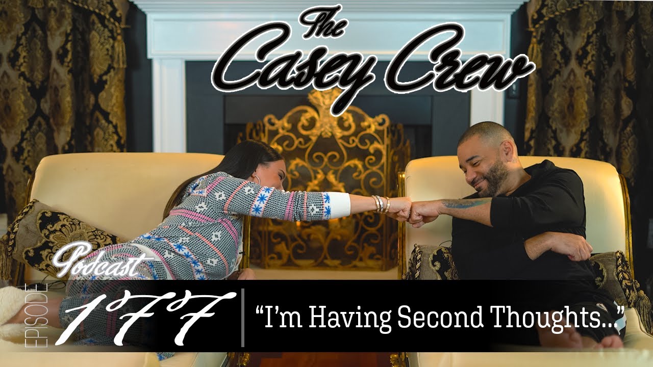 The Casey Crew Podcast Episode 177: I’m Having Second Thoughts... - YouTube