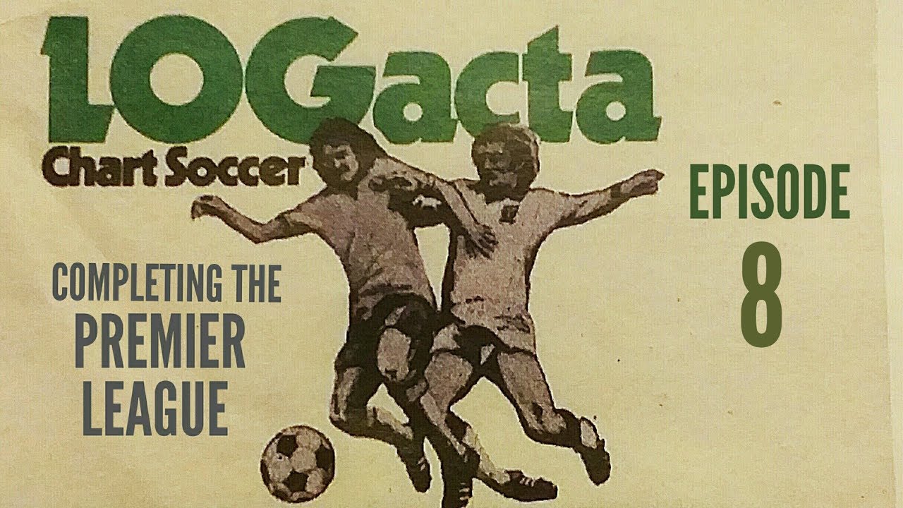 S1 E8 COMPLETING THE FA PREMIER LEAGUE using Logacta Monday 13th April ...