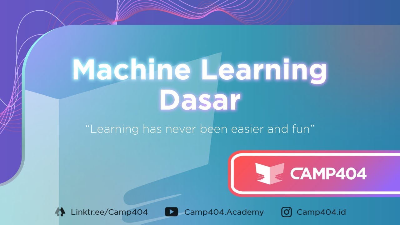 CAMP404 Academy - Machine Learning Dasar - YouTube