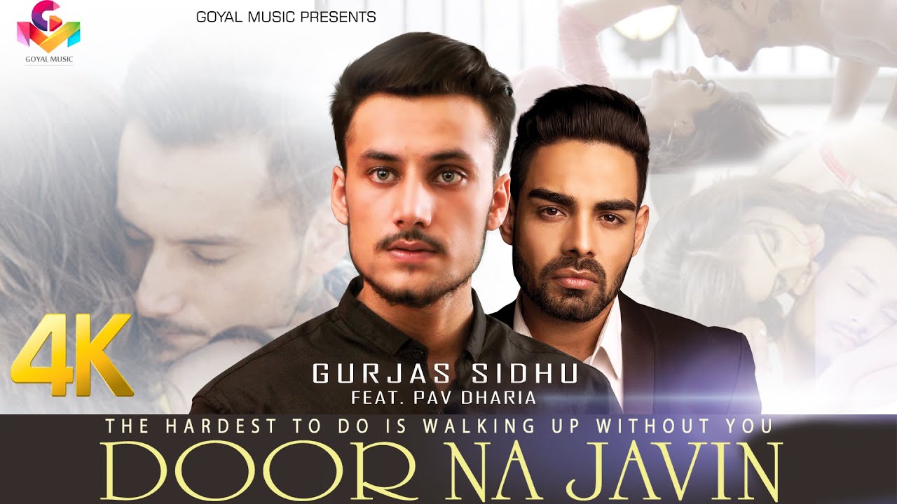 Gurjas Sidhu Feat. Pav Dharia - Door Na Javin - Goyal Music - New ...