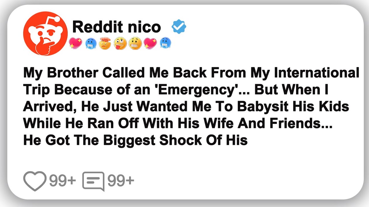 My Brother Called Me Back From My International Trip Because of an ...