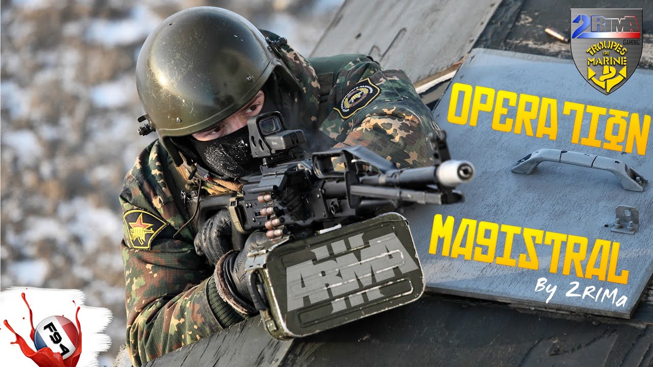 [ArmA 3 FR] Opération Magistral By 2RIMa - YouTube