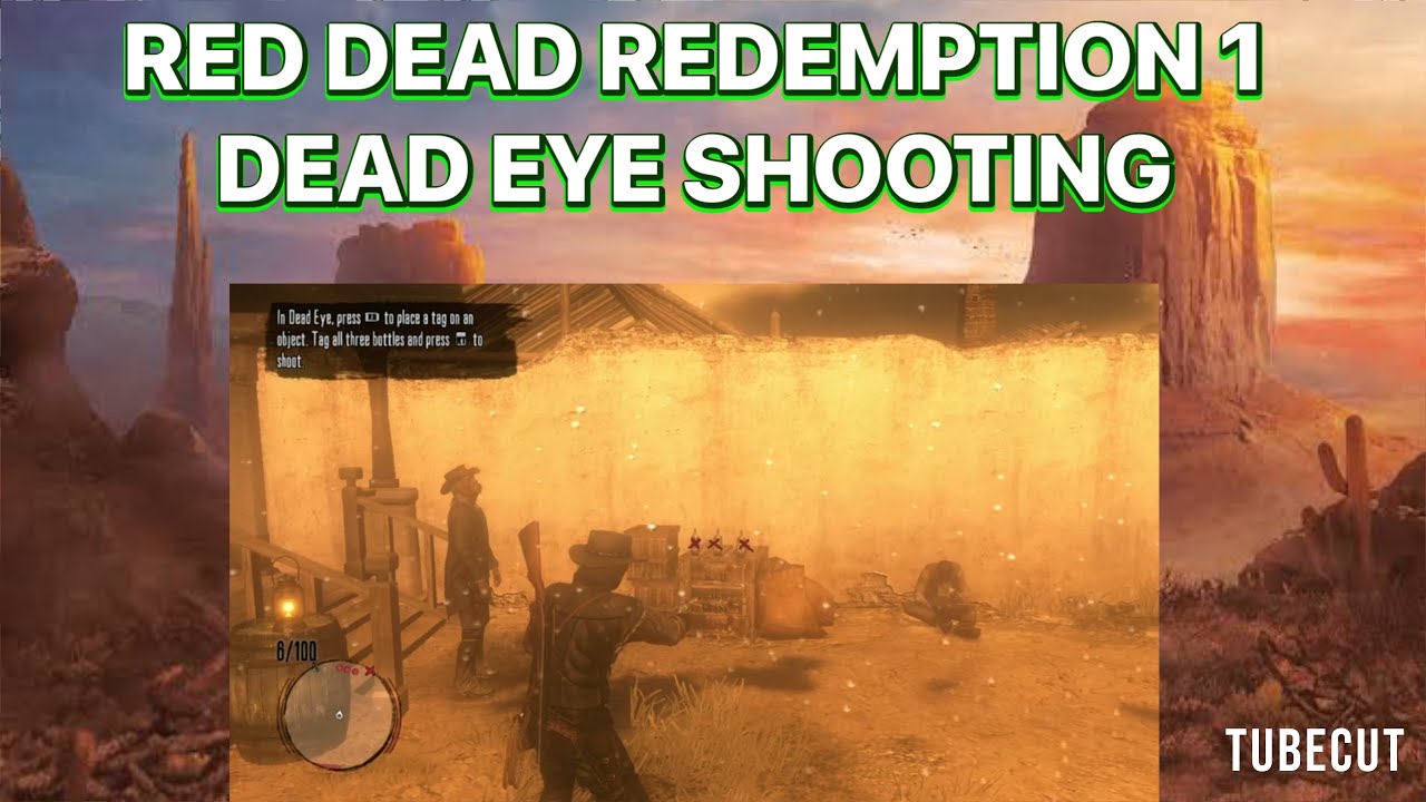 RED DEAD REDEMPTION 1: DEAD EYE SHOOTING - YouTube