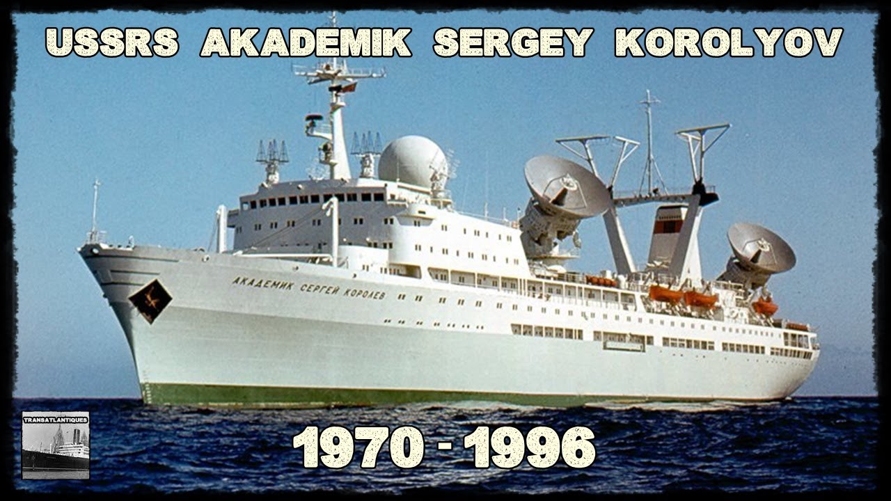 USSRS AKADEMIK SERGEY KOROLEV (1970 - 1996) - YouTube