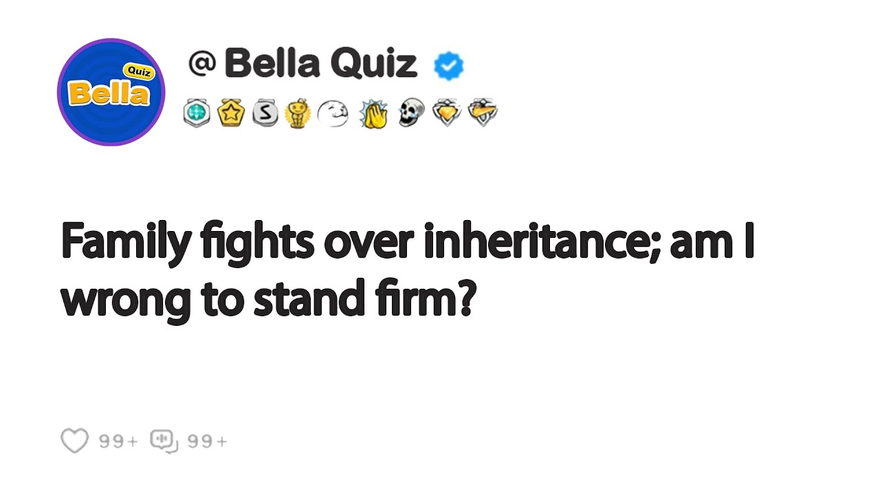 Family fights over inheritance; am I wrong to stand firm? - YouTube