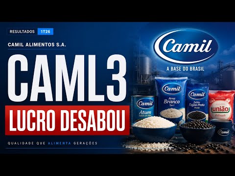 CAML3 - Camil 🛒: Volume Dispara, Mas Lucro Desaba | Resultado 1T26