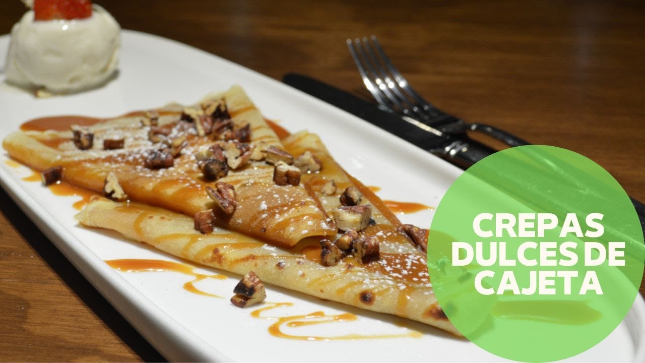 Crepas de Cajeta con Nuez: la receta más fácil y rica | Cocina ...