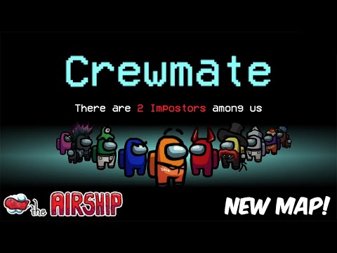 Among Us - NEW AIRSHIP MAP!!! Crewmate gameplay - No commentary