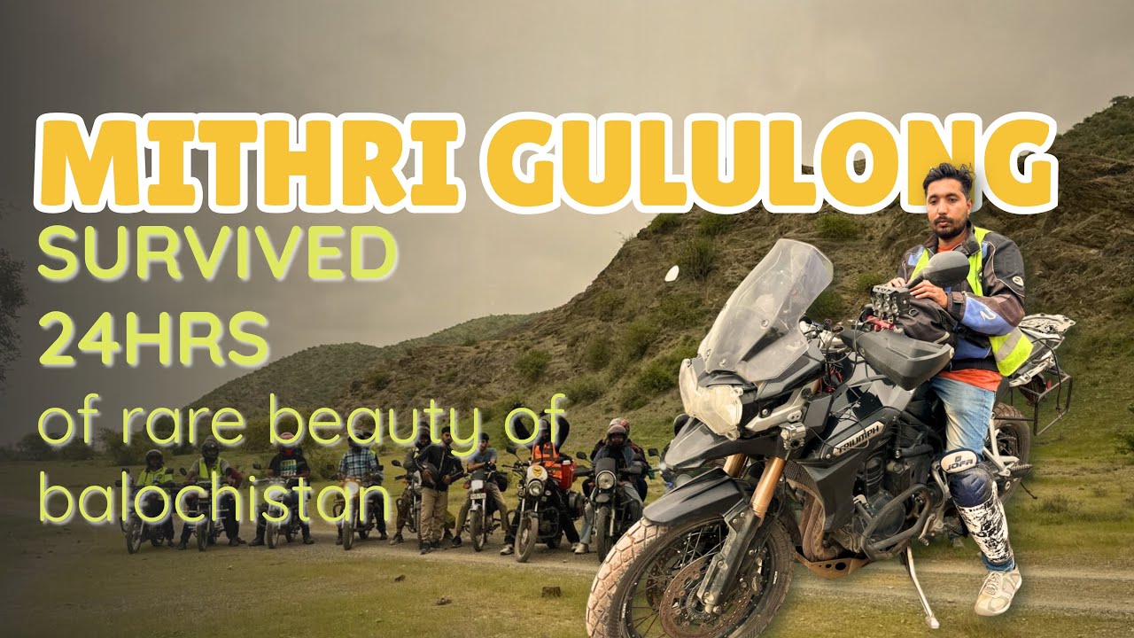 Mithri Gululong maza agya | bike Ride in Hidden Balochistan - YouTube
