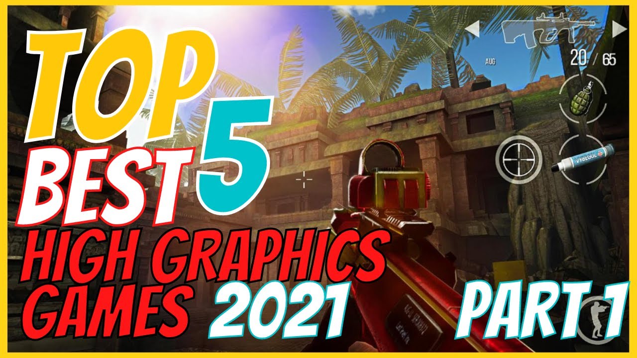top 5 best high graphics games in 2021 PART 1 - YouTube
