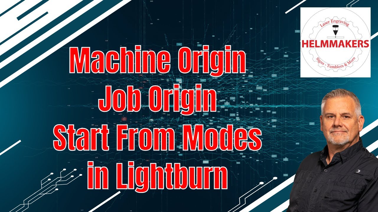Origins - Machine Origin, Job Origin & Start From Explained in Lightburn. - YouTube